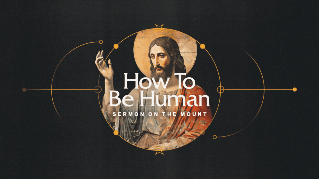 How to Be Human - Church On The Move