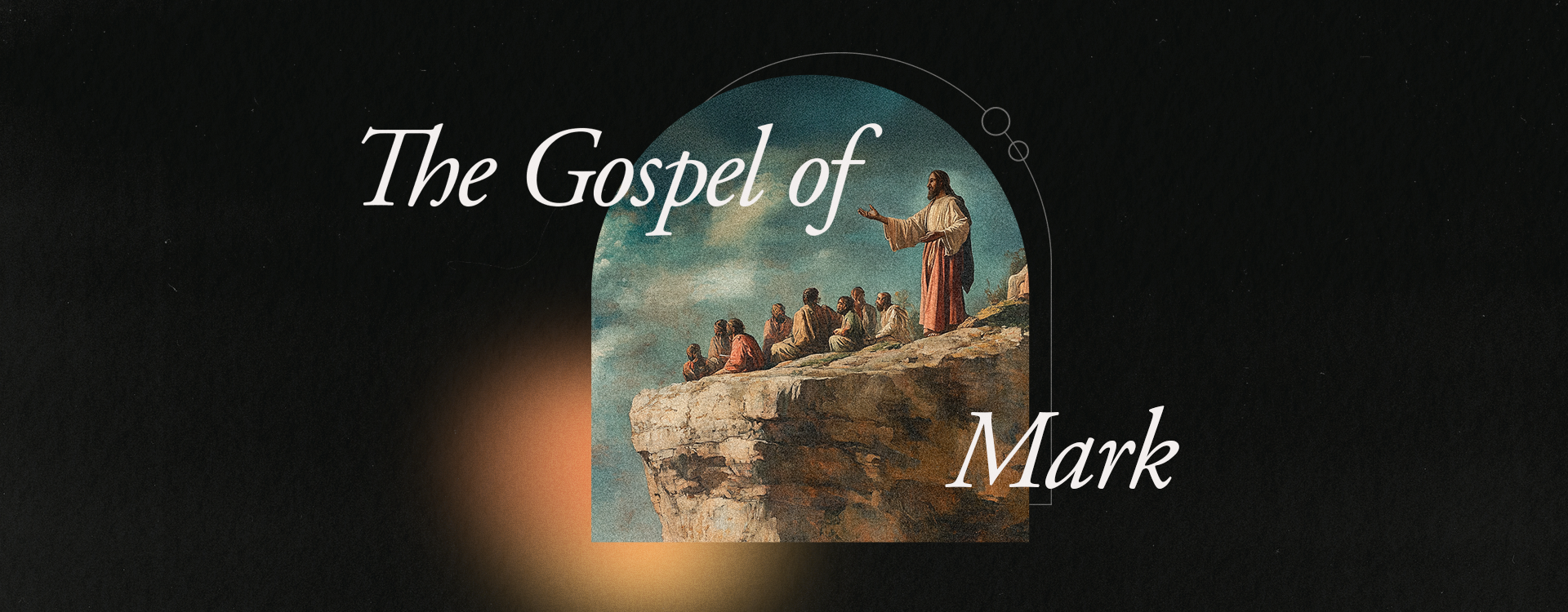 The Gospel of Mark - Church On The Move
