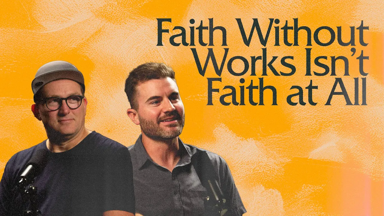 Faith Without Works Isn’t Faith at All - Church On The Move
